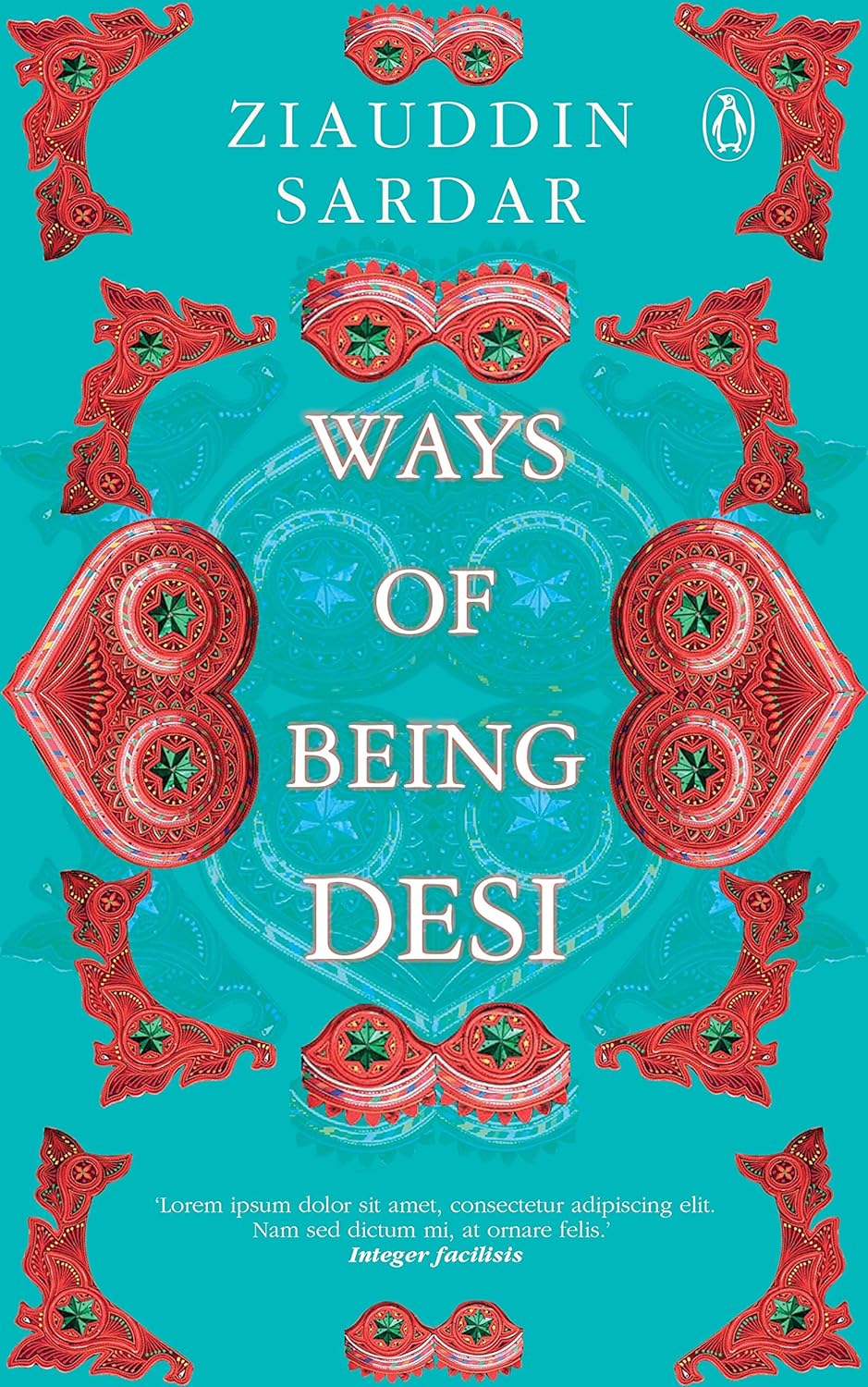 WAYS OF BEING DESI BY ZIAUDDIN SARDAR [HARDCOVER] OLD BOOK – Indian ...